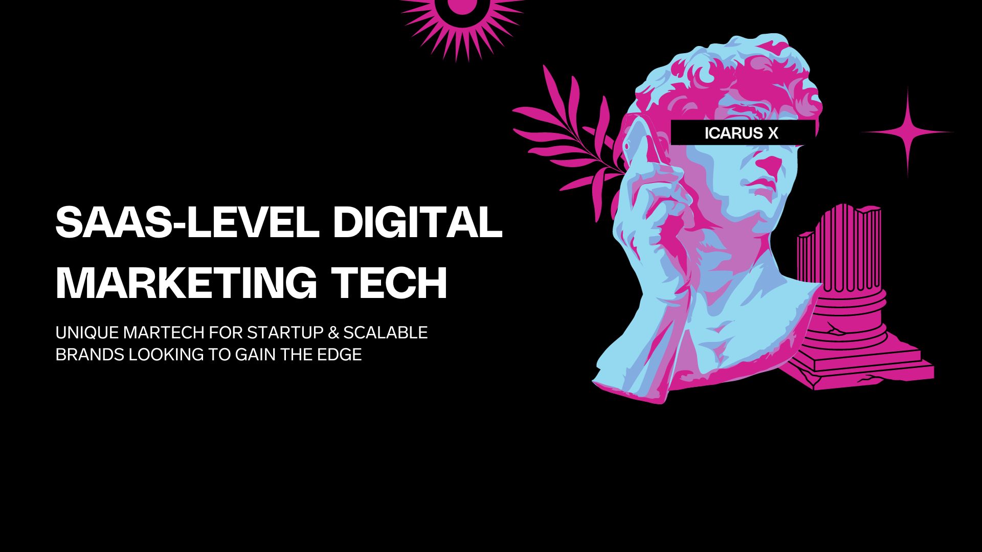 IcarusX - Saas Level Digital Marketing Tech for Scalable Brands